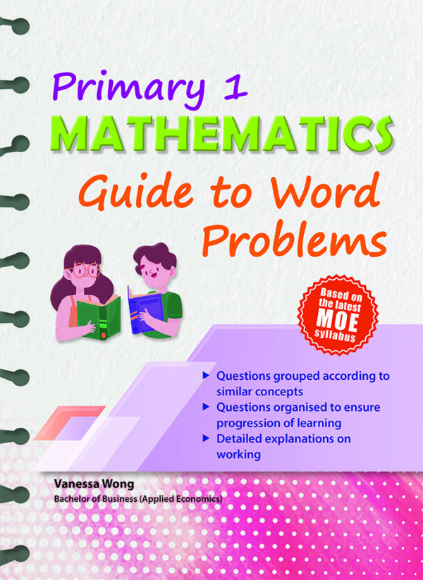 Primary 1 Mathematics Guide to Word Problems - The Counter Math Academy